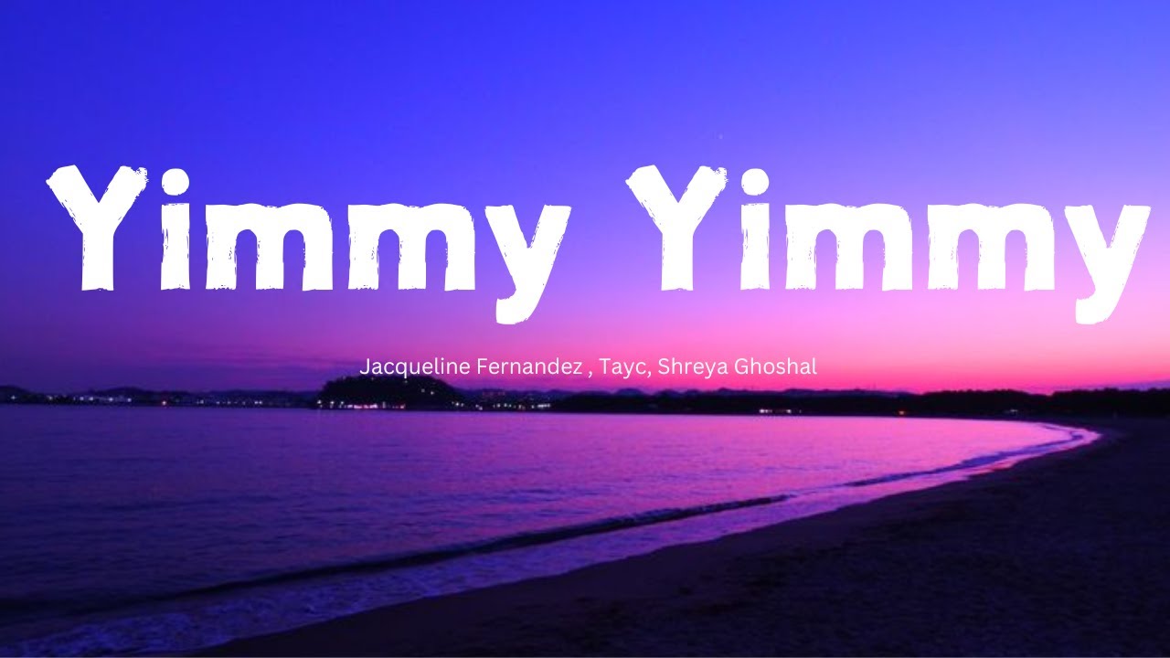 Yimmy Yimmy ( Lyrics ) Tayc - Shreya Ghoshal - YouTube