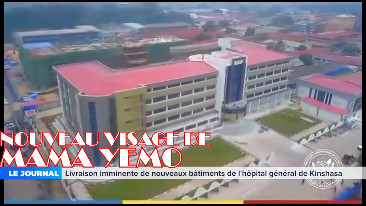 MAMA YEMO : LIVRAISON IMMINENTE DE NOUVEAUX BATIMENTS DE L'HOPITAL ...