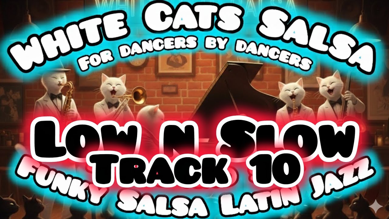 WHITE CATS SALSA "Low n Slow track 10" Funky Latin Jazz to boost your ...
