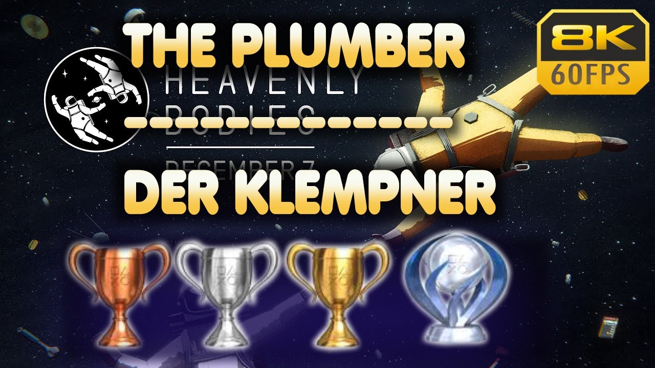 Heavenly Bodies | The Plumber | Trophy | Achievement Guide - YouTube