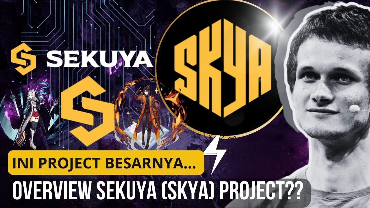 OVERVIEW SEKUYA (SKYA) PROJECT! | 🔥BIG POTENSIAL..?? - YouTube