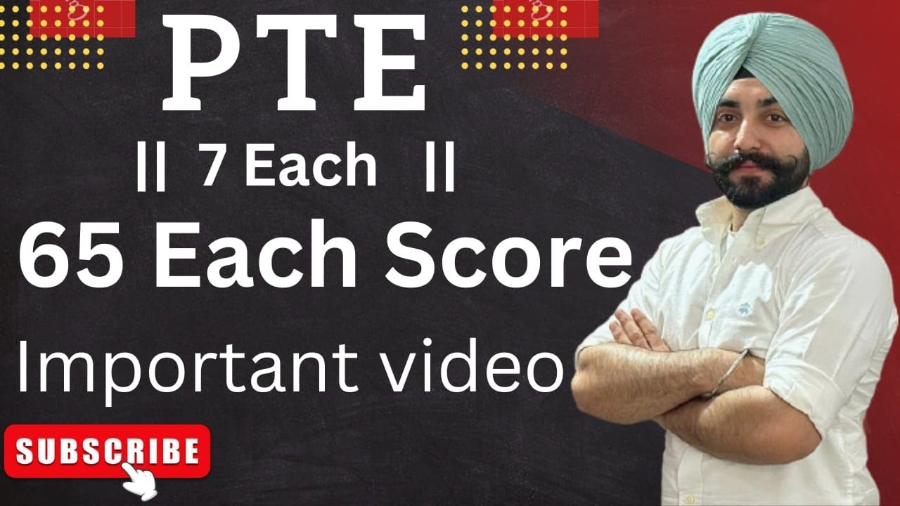 PTE how to get a 7 each band score 65 each score all information ...