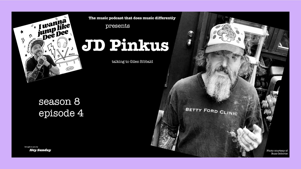 JD Pinkus in conversation with Giles Sibbald on I Wanna Jump Like Dee ...