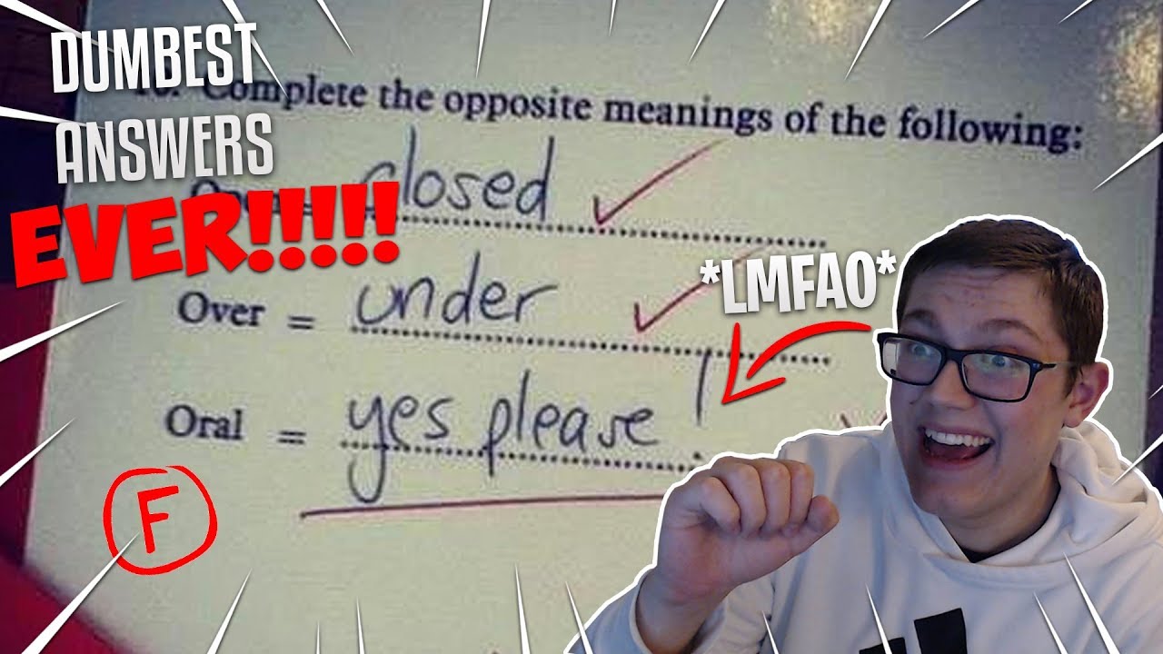 REACTING TO THE DUMBEST TEST ANSWERS YouTube reacting-to-the-dumbest-test-answers-youtube