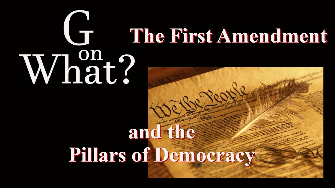 The First Amendment and the Pillars of Democracy - YouTube