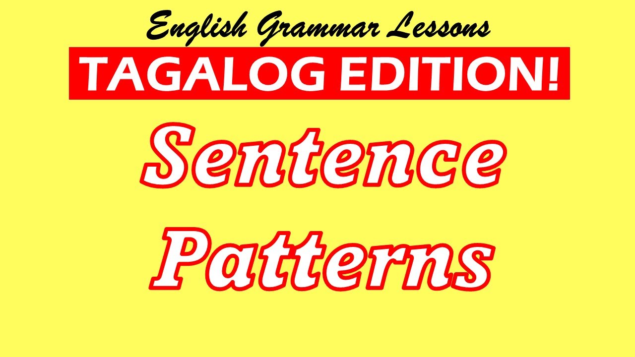 Basic Sentence Patterns | English Grammar Lessons Tagalog Edition - YouTube