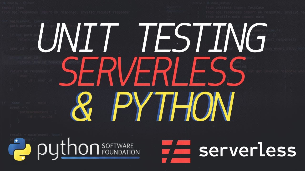 Writing Unit Tests For Serverless Apps In Python Youtube