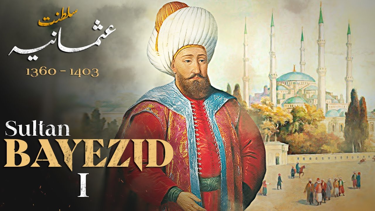 4th Sultan Bayezid - History of Ottoman Empire - YouTube