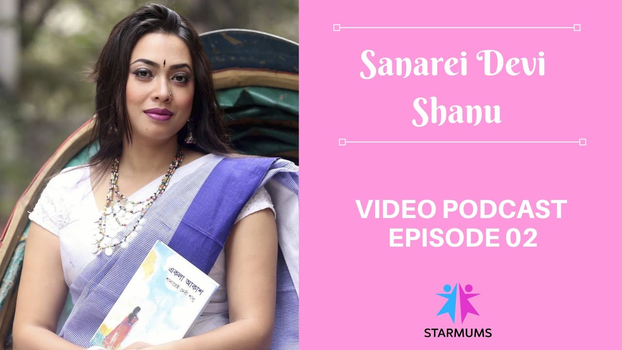 Starmums Video Podcast: Episode -2 (Featuring Shanarei Devi Shanu) - YouTube
