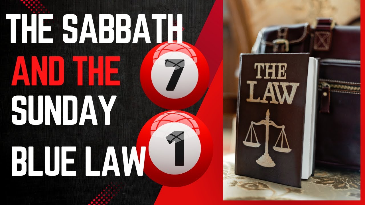 The Sabbath and the Sunday Blue Law: The fight for the Sabbath - YouTube