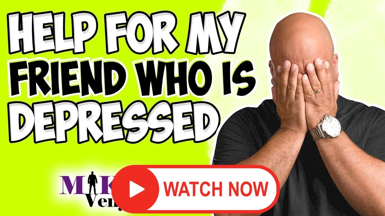 What Do I Say To My Friend Who Is Depressed 2020 Actionable YouTube what-do-i-say-to-my-friend-who-is-depressed-2020-actionable-youtube