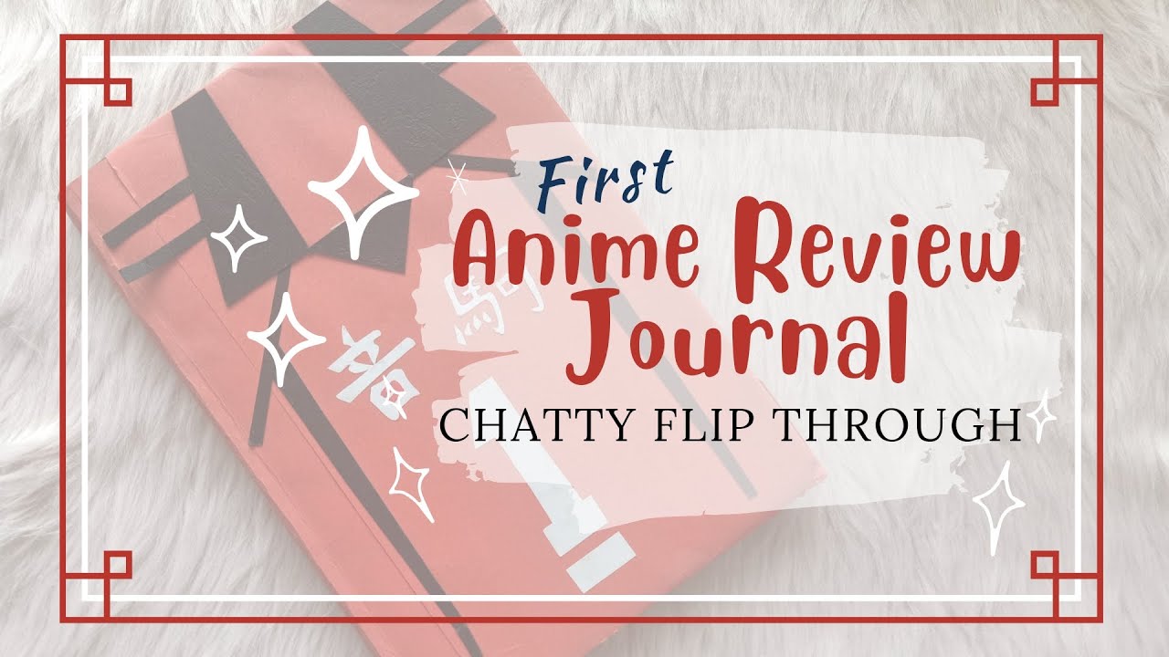 My FIRST Anime Review Journal Flip Through || My Childhood Anime List ...
