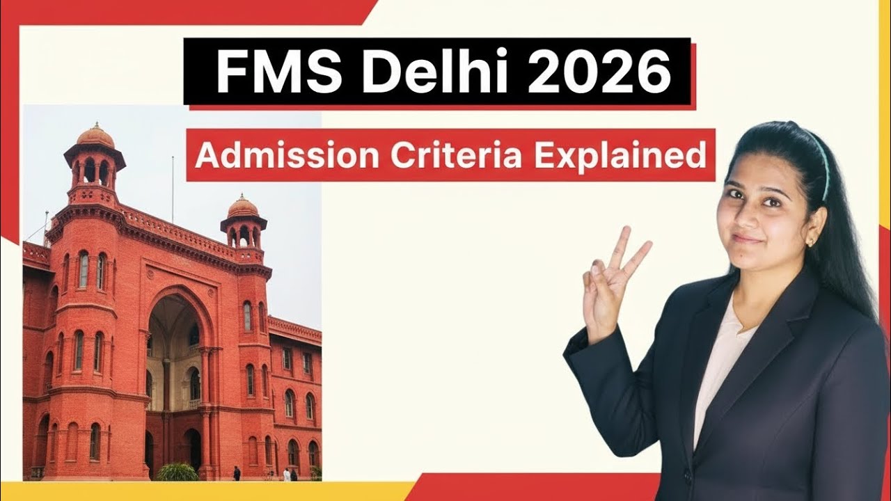 FMS Delhi MBA Admission 2026 🔥 Eligibility, CAT Cutoff, Selection ...