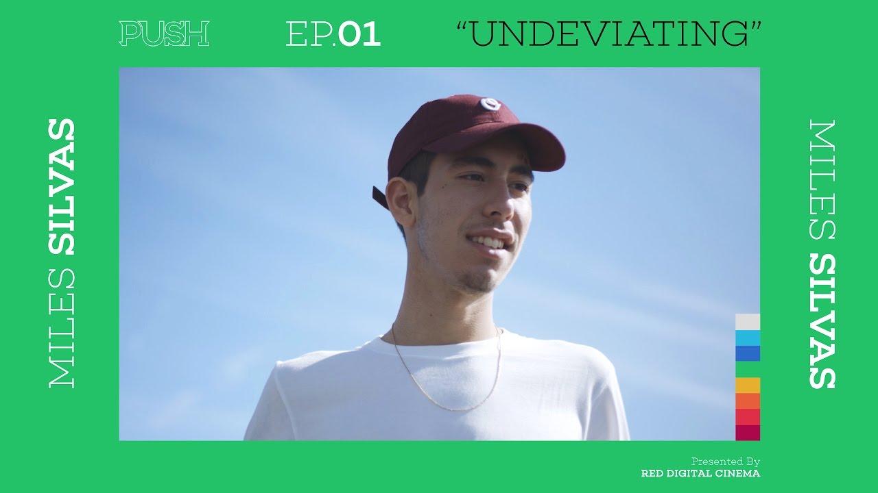 PUSH | Miles Silvas: Undeviating - Episode 1 - YouTube