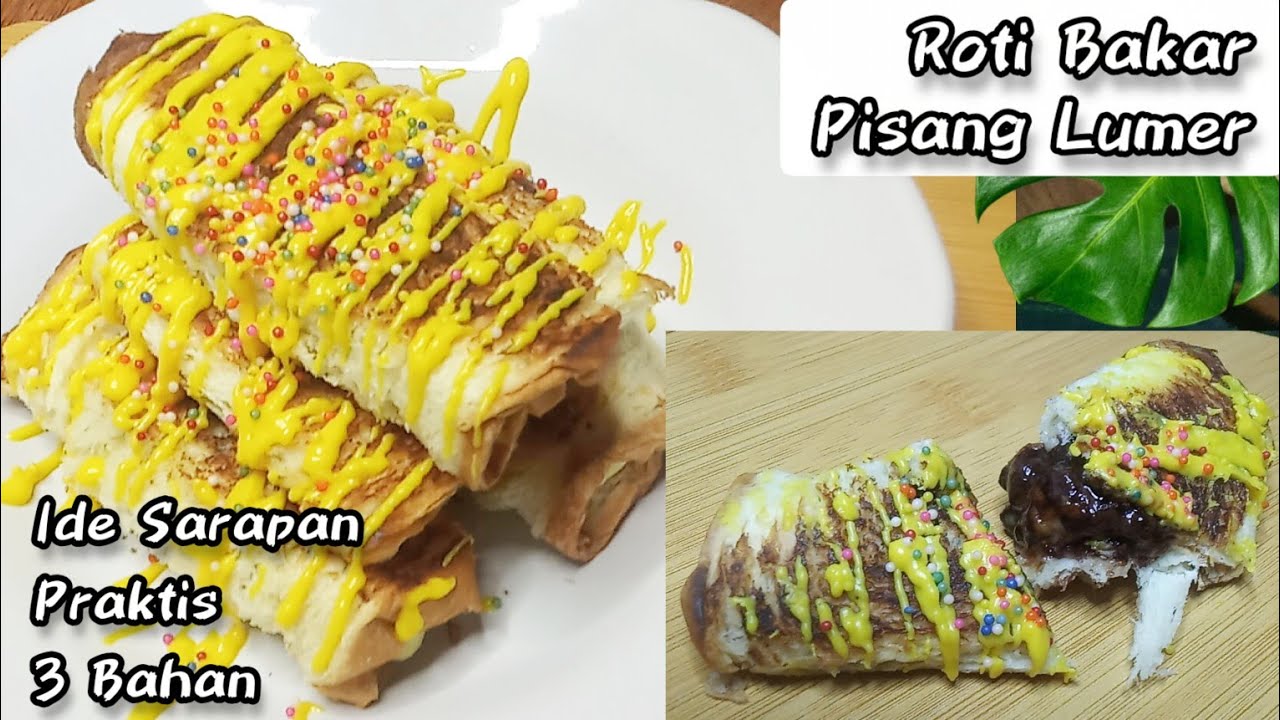 ROTI BAKAR || ROTI BAKAR PISANG COKLAT LUMER || IDE SARAPAN PRAKTIS ...