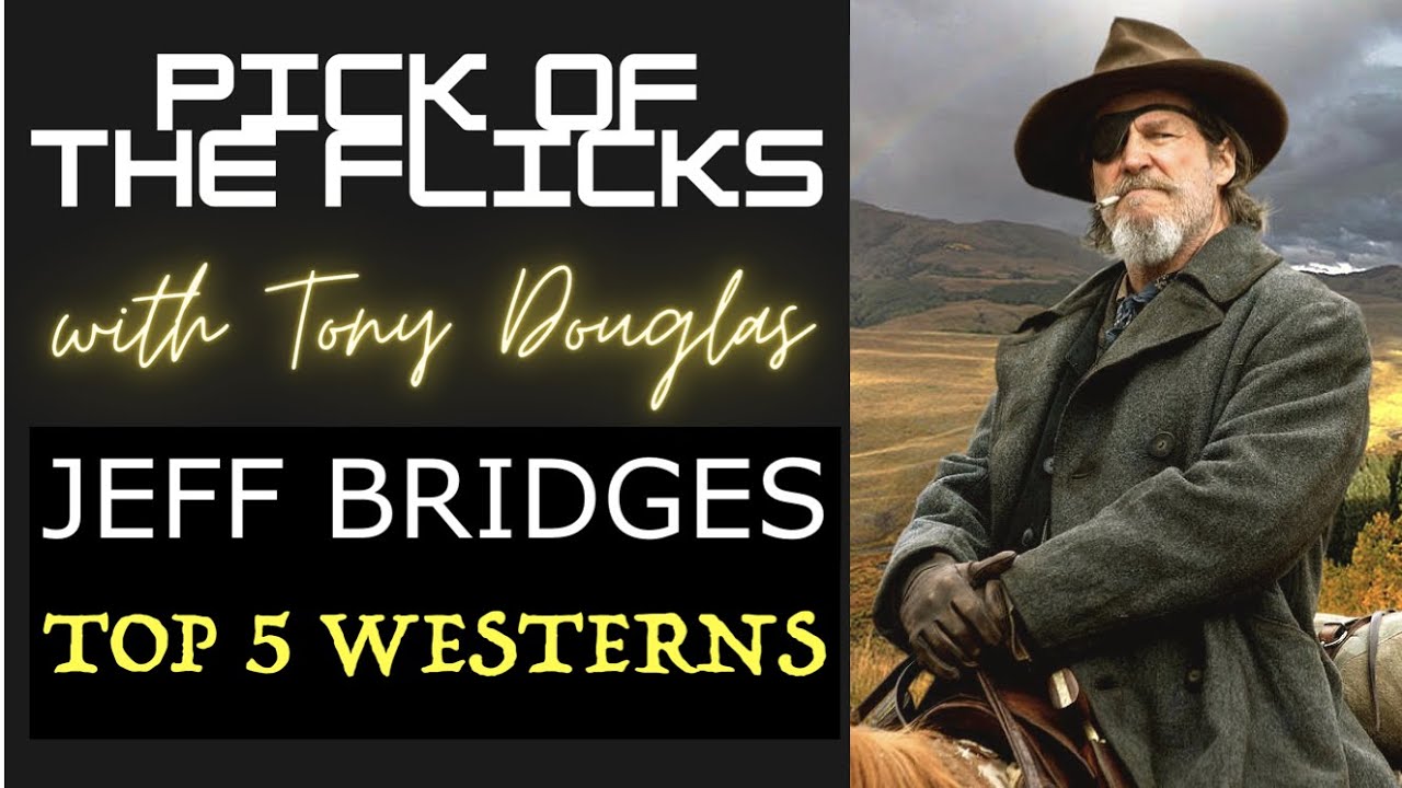 Jeff Bridges Top 5 Westerns - YouTube