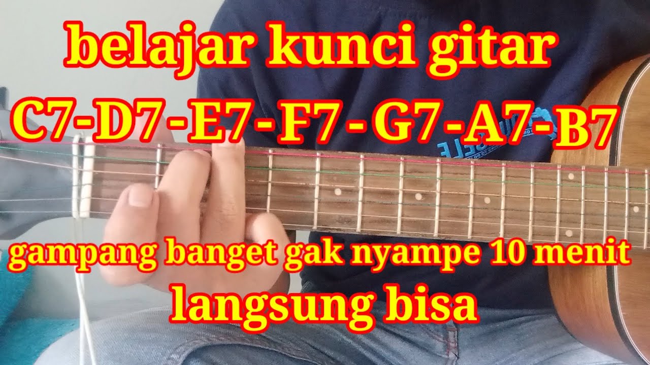 Kunci gitar C7-D7-E7-F7-G7-A7-B7 gampang banget gak nyampe 10 menit ...