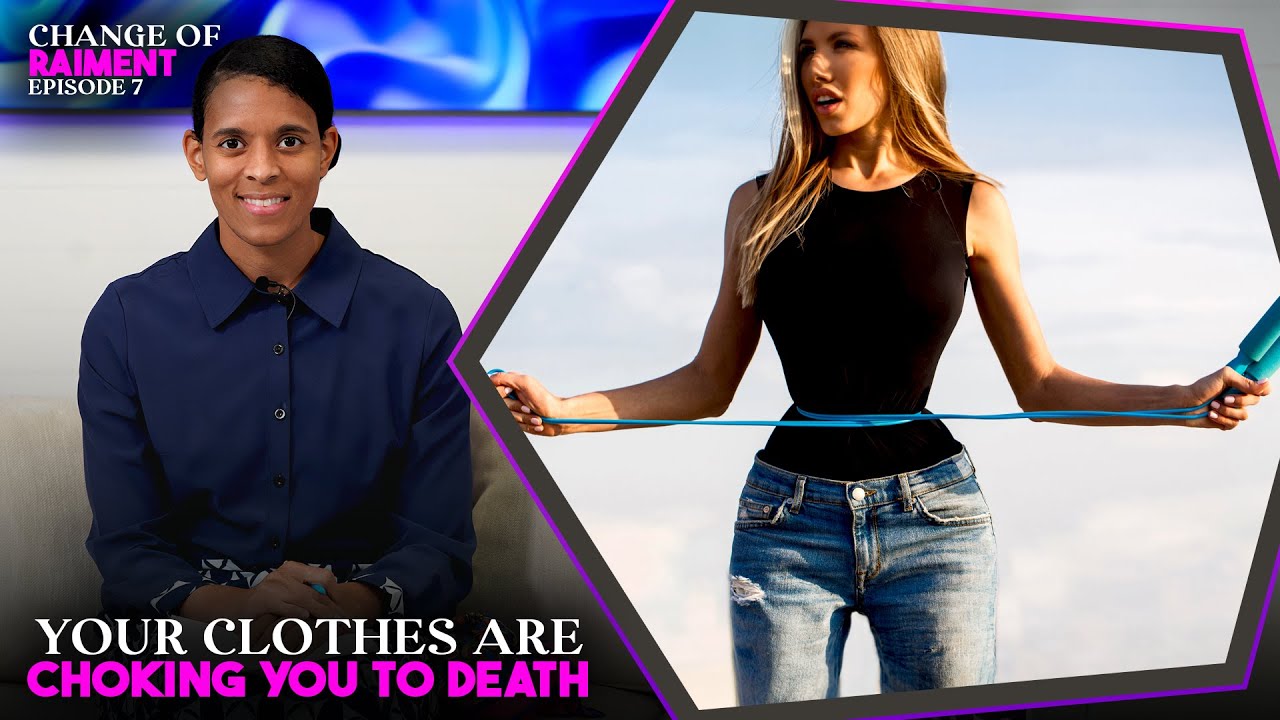 CHANGE OF RAIMENT | Ep. 7 | “I Can’t Breathe!” Your Clothes Are Choking ...