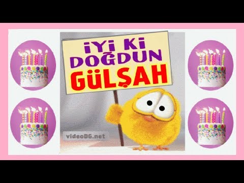 iyi ki doğdun GÜLŞAH
