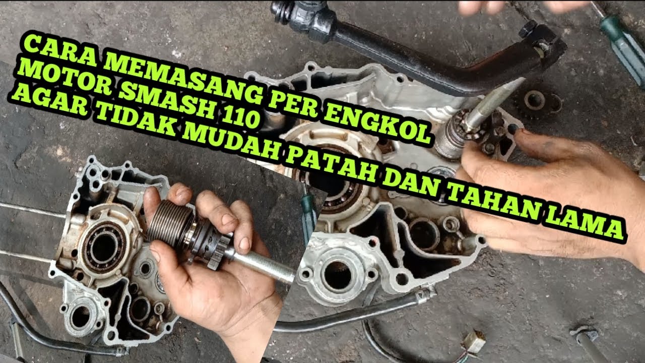 Cara memasang as engkol dan per engkol motor smash lama agar tahan lama ...