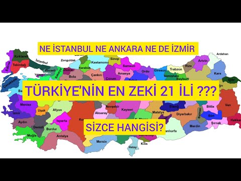 2026 TÜRKİYE'NİN EN ZEKİ 21 İLİ / BELLİ OLDU 