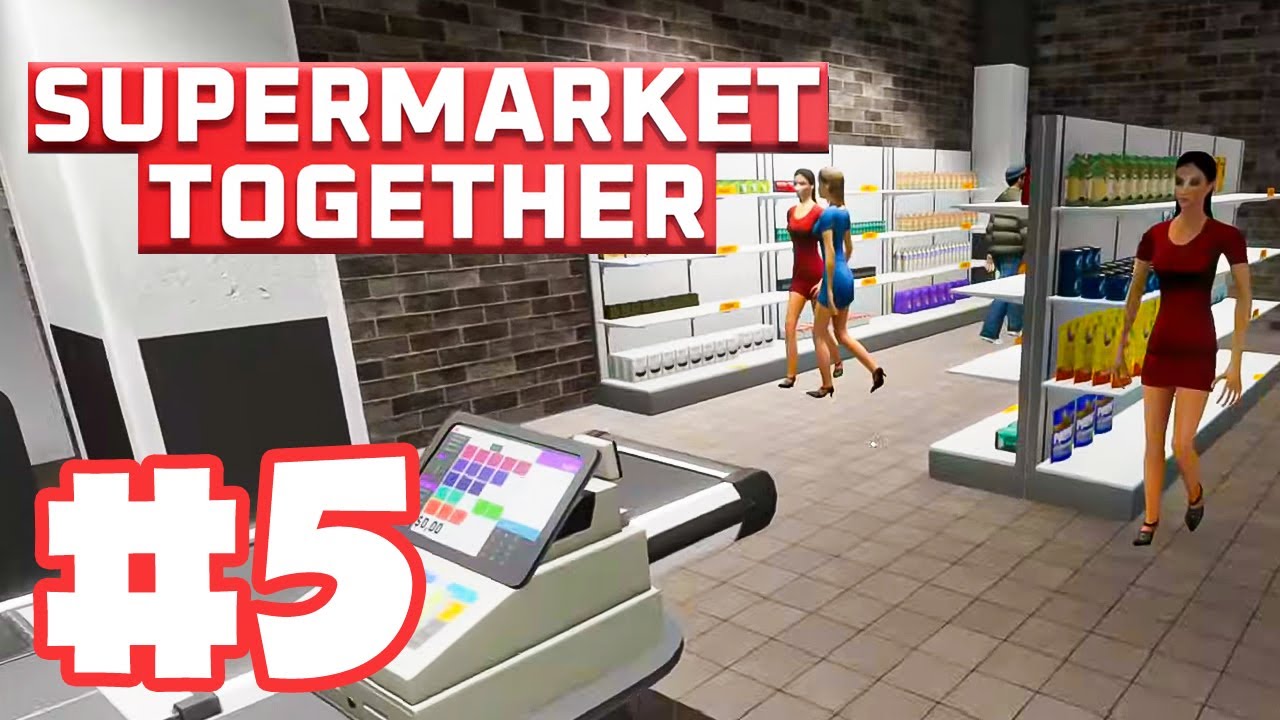 Expanding Our Supermarket! | Let's Play: Supermarket Together | Ep 5 ...