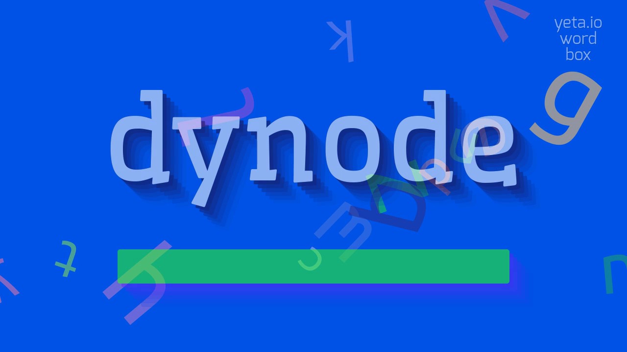 How to say "dynode"! (High Quality Voices) - YouTube