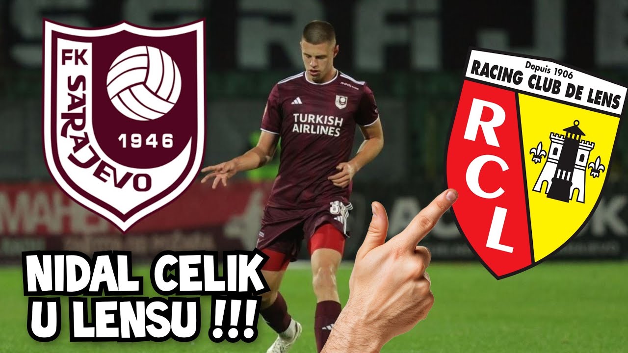Nidal Celik prelazi u Francusku za 2.5 Miliona Eura u Club se Lens!!! # ...