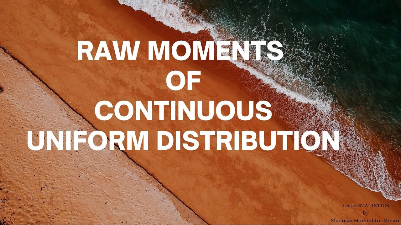 Continuous Uniform Distribution/Raw moment Continuous Uniform ...