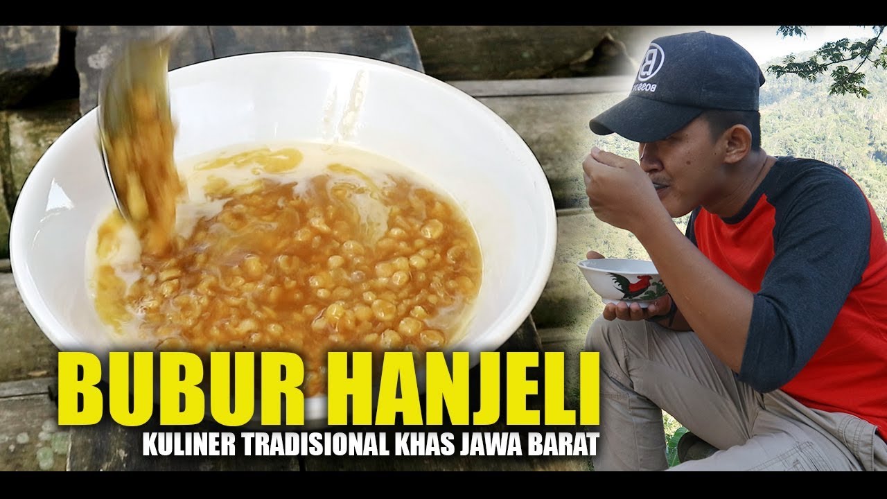 BUBUR HANJELI Kuliner Khas Jawa Barat - YouTube
