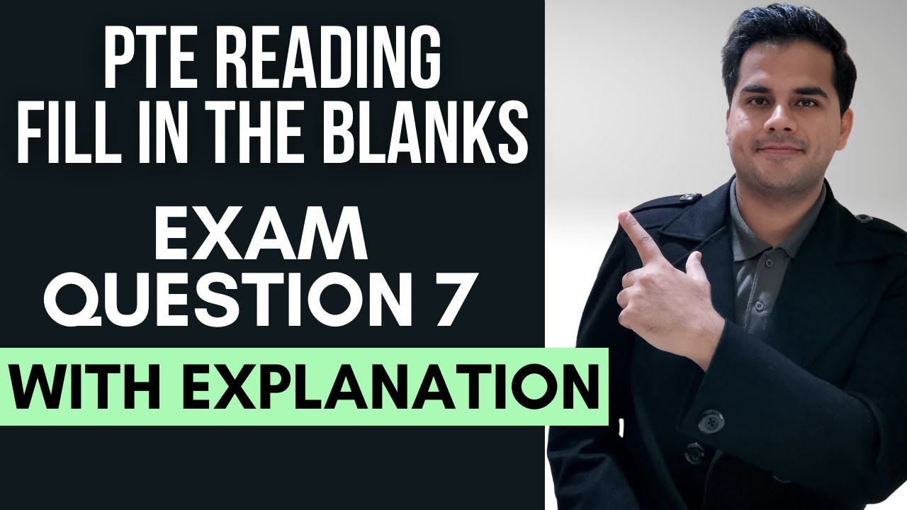PTE Reading Fill in the Blanks Exam Question 7 with Explanation | Tips ...