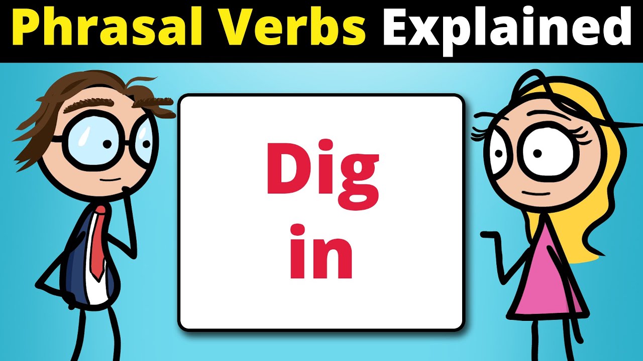 "Dig in" Phrasal Verb Explained in 1 Minute - YouTube