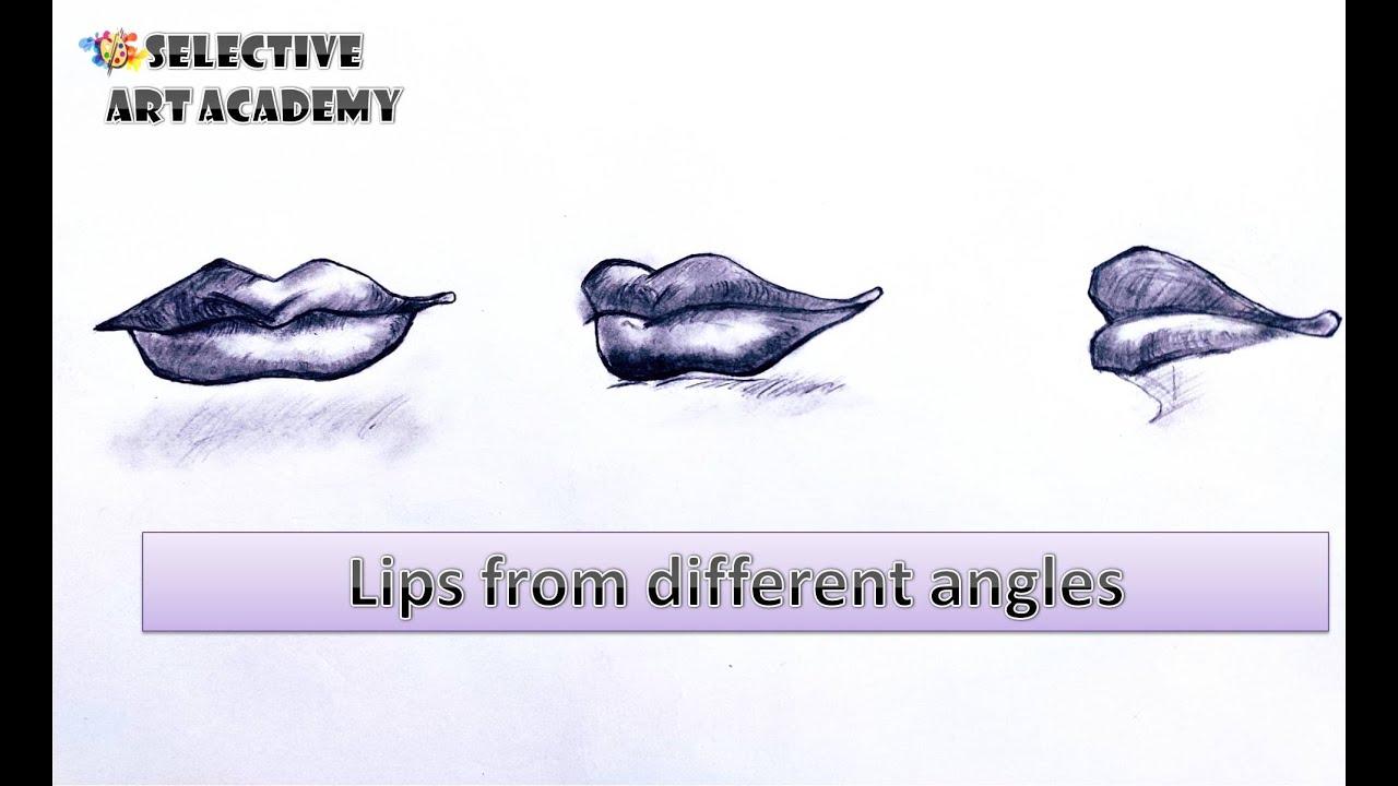 How to draw the Lips from different Angles || Draw the Lips - YouTube