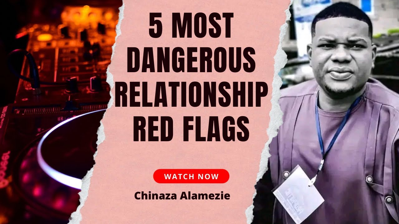 5 MOST DANGEROUS RELATIONSHIP RED FLAGS - YouTube