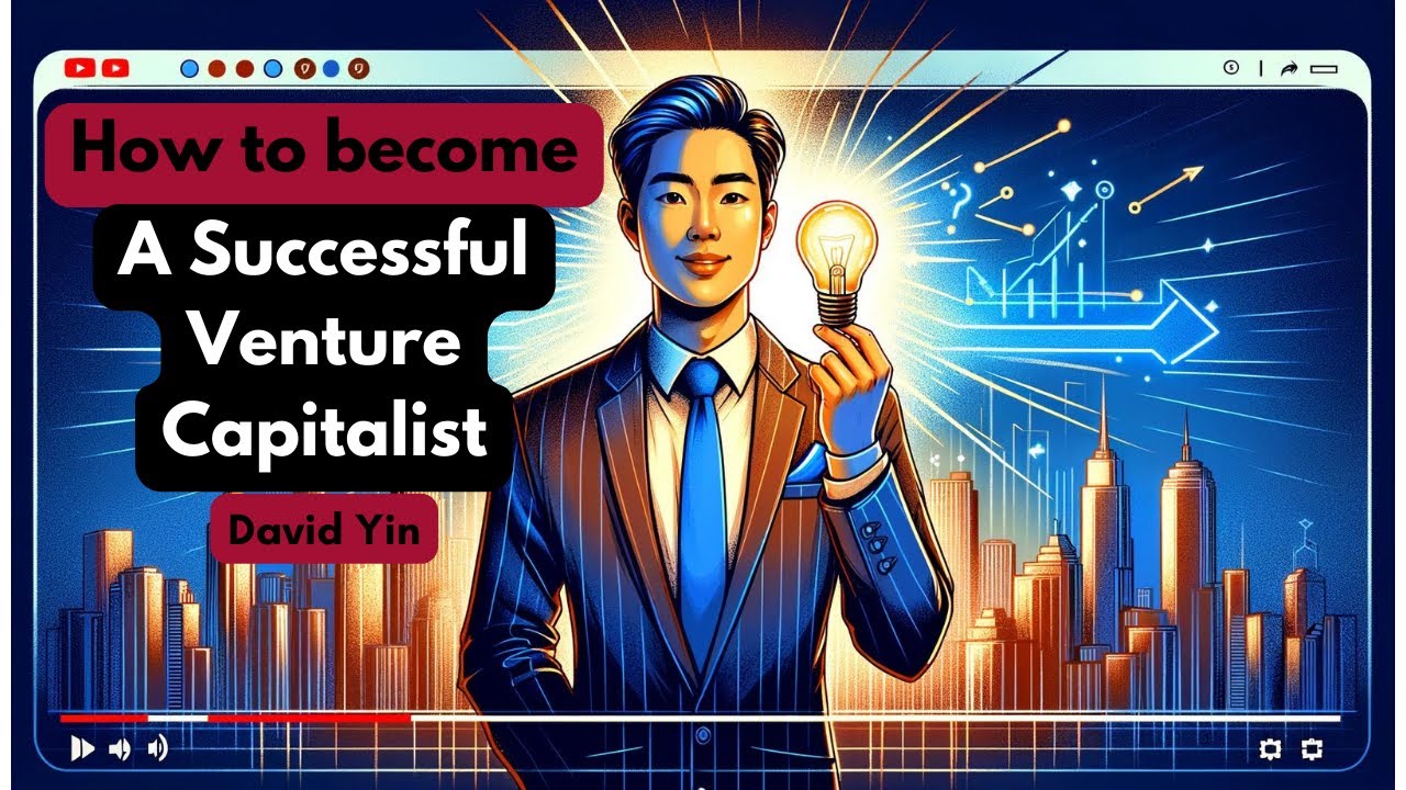 6 - David Yin: How to become a successful venture capitalist - YouTube