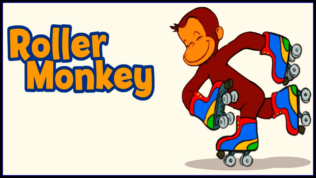Curious George / Jorge el Curioso - Roller Monkey Funny Educational ...