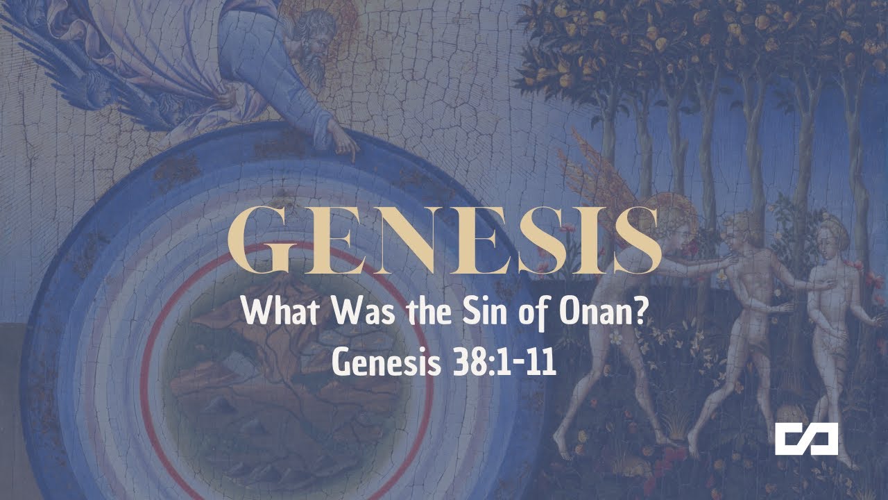 What Was the Sin of Onan? - Genesis 38:1-11 - YouTube