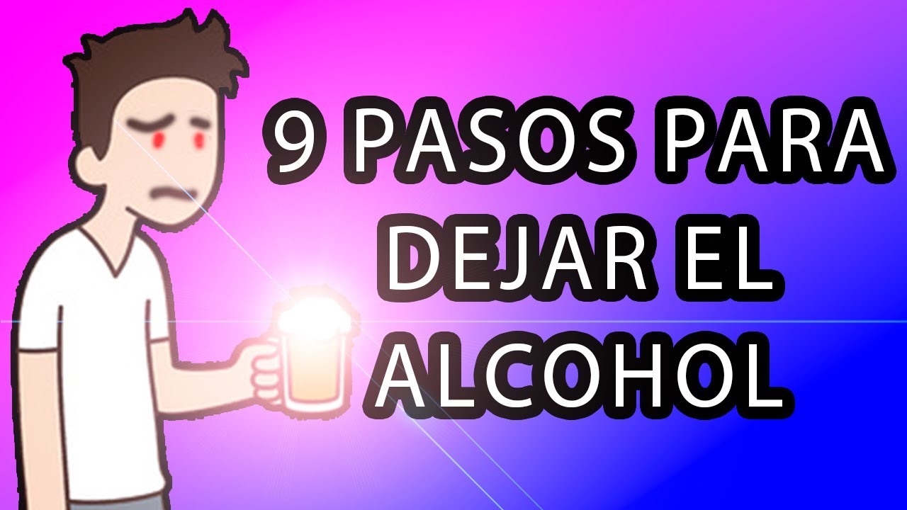 9 Pasos para dejar el Alcohol, dejar el Alcohol - YouTube