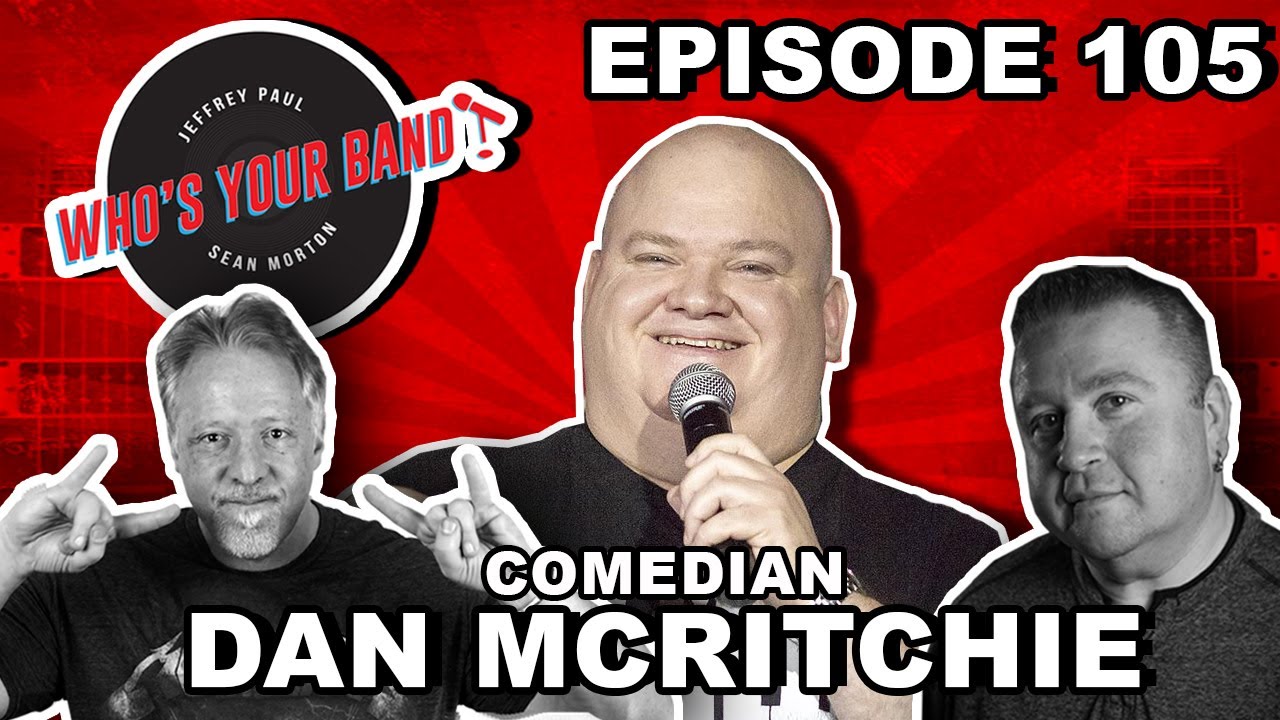 Comedian and Laugh it Up Comedy Club Owner Dan McRitchie! Who's Your ...