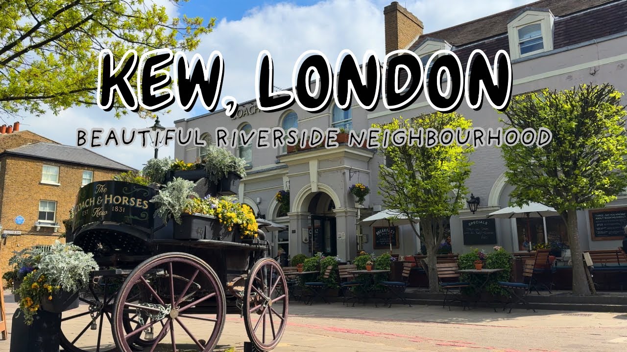 Kew | Richmond | London | Discover the Charm of This Riverside ...