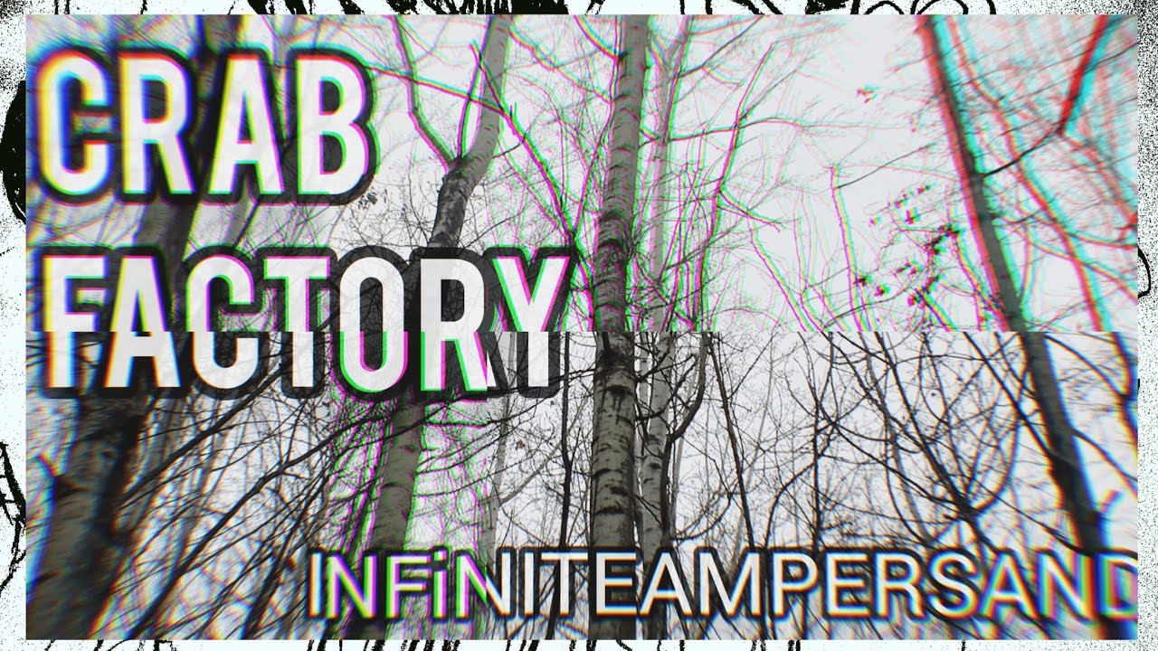CRAB FACTORY - InfiniteAmpersand Original | OFFICIAL VIDEO - YouTube