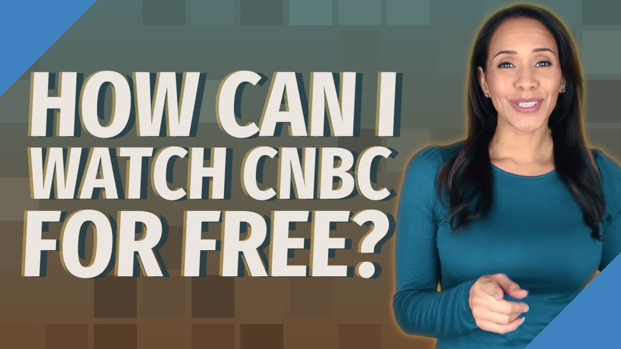 How can I watch CNBC for free? - YouTube
