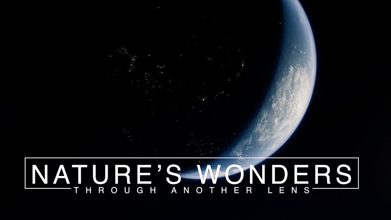 NATURE'S WONDERS Through Another Lens - YouTube