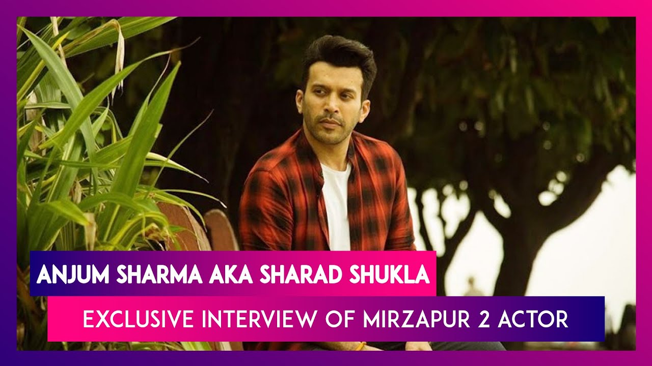 Anjum Sharma AKA Sharad Shukla Shares Mirzapur Season 2 Theories ...