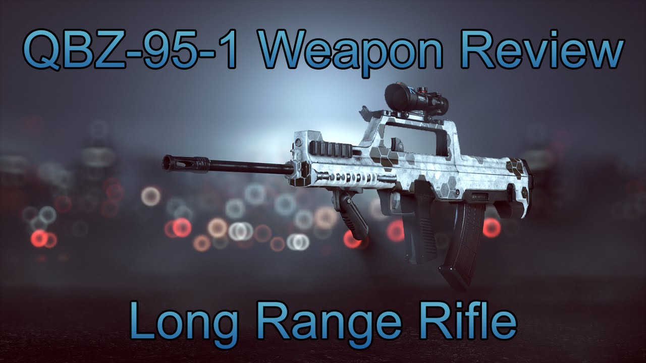 [Battlefield 4] - QBZ-95-1 Review - YouTube