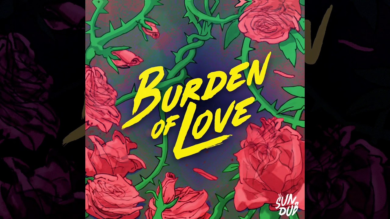 SunDub - Burden of Love - YouTube