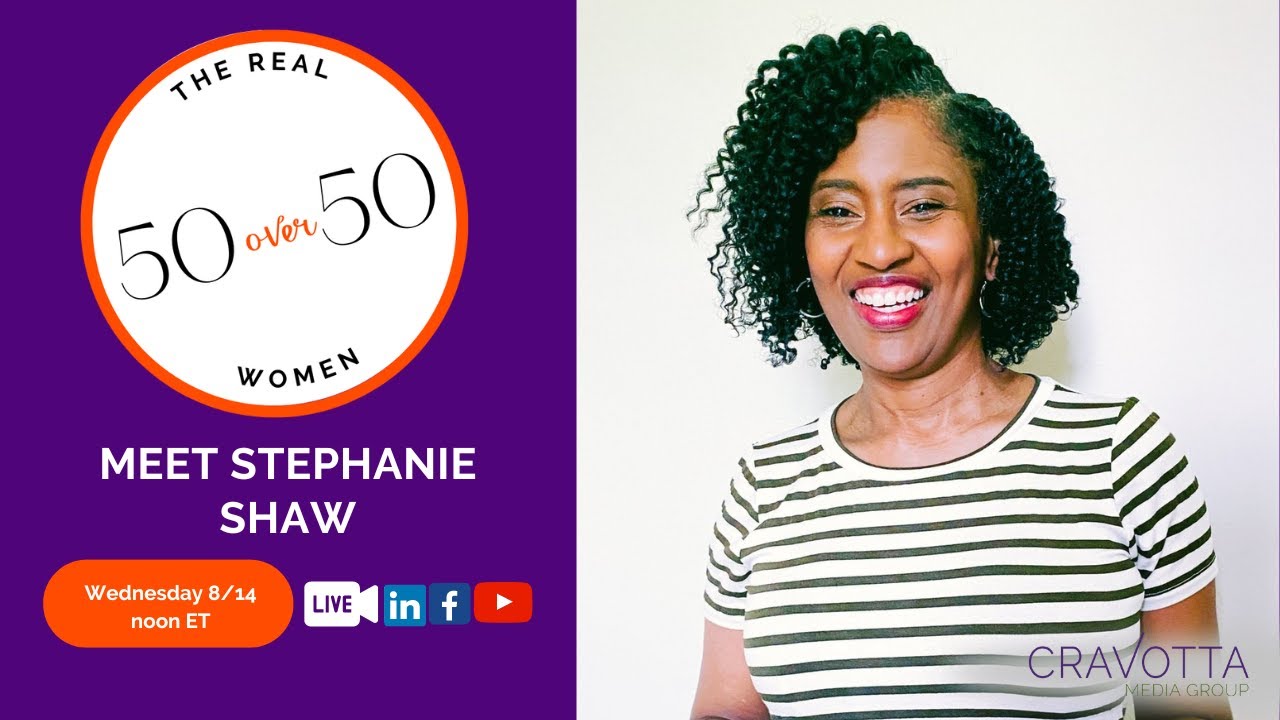 The Real 50 over 50: Meet Stephanie Shaw - YouTube