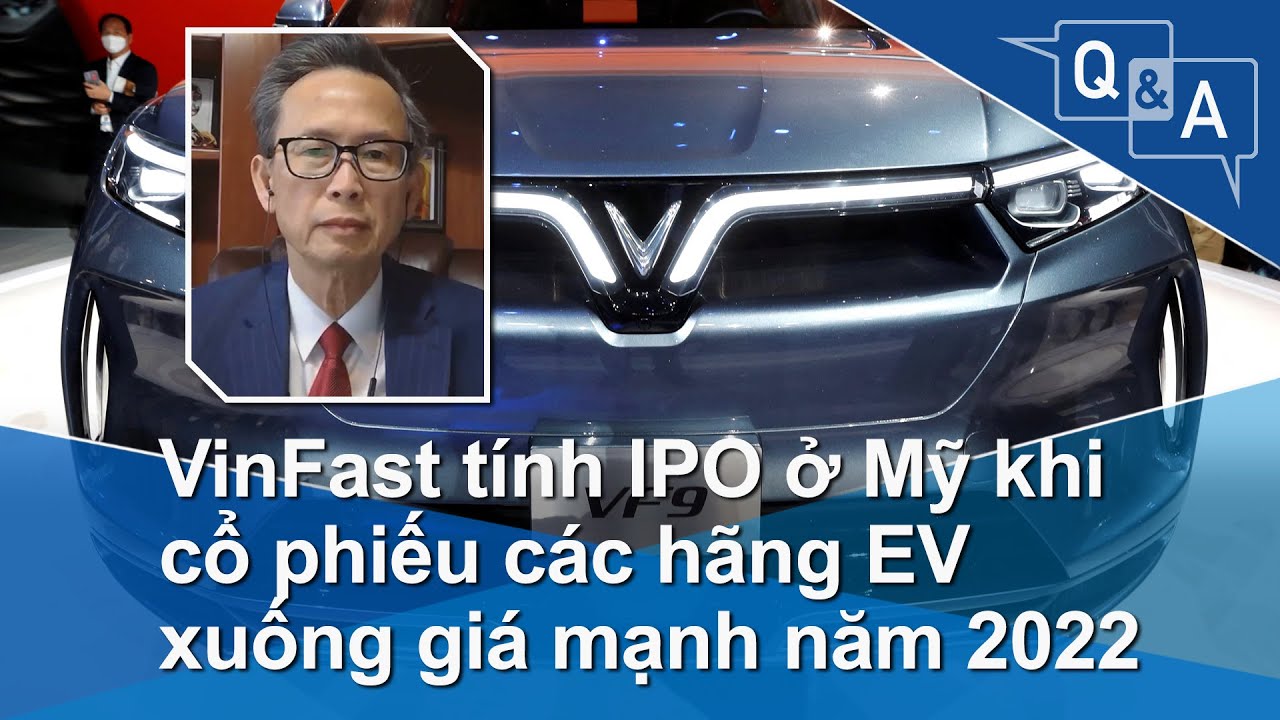 VinFast tính IPO ở Mỹ khi cổ phiếu các hãng EV xuống giá mạnh năm 2022 ...