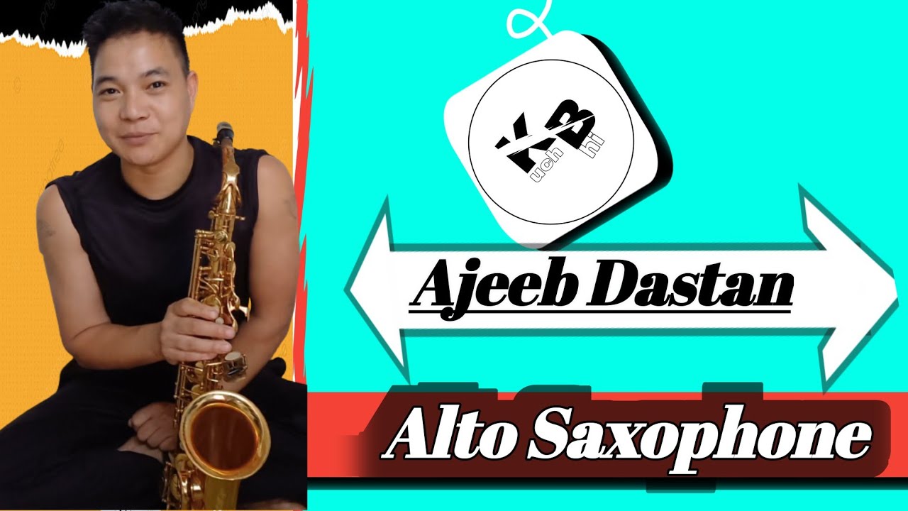 Ajeeb Dastan On Alto Saxophone 🎷 👌 - YouTube