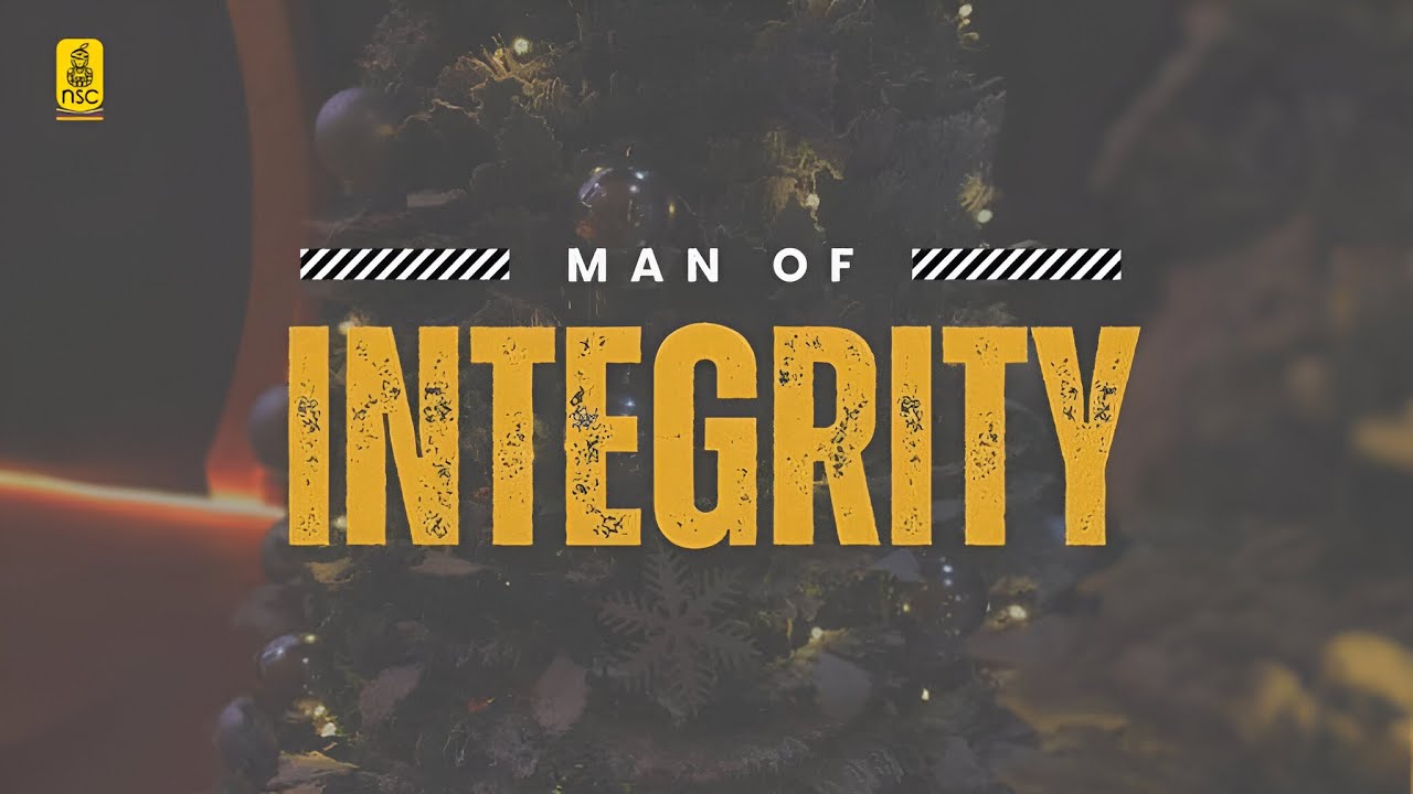 MAN OF INTEGRITY | SHORT MOVIE BY NAFIRI STUDY CENTER - YouTube